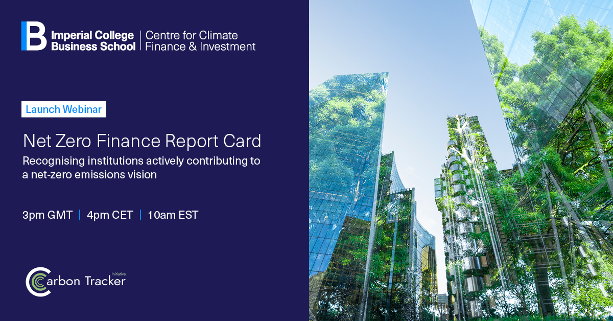 Launch webinar: Net Zero Finance Report Card - Carbon Tracker Initiative