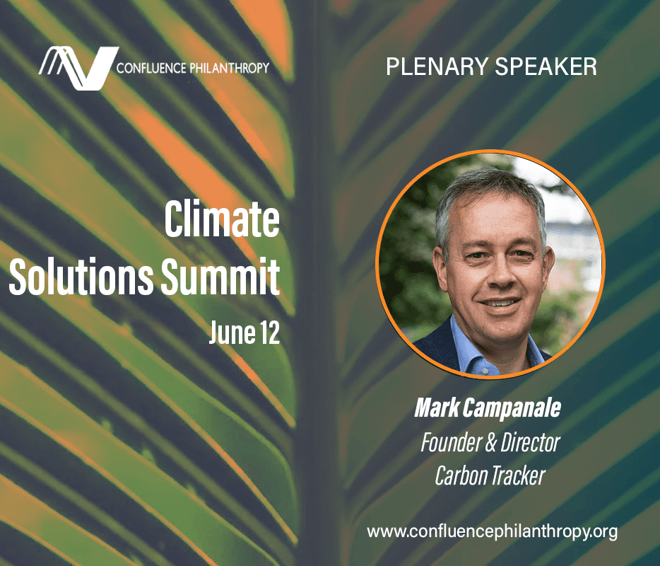Climate Solutions Summit - Mark Campanale - Carbon Tracker Initiative
