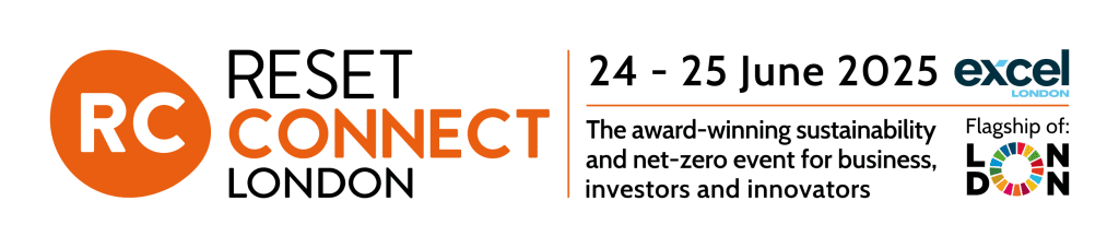 LCAW 2025: Reset Connect London 2025: The UK’s Leading Sustainability ...
